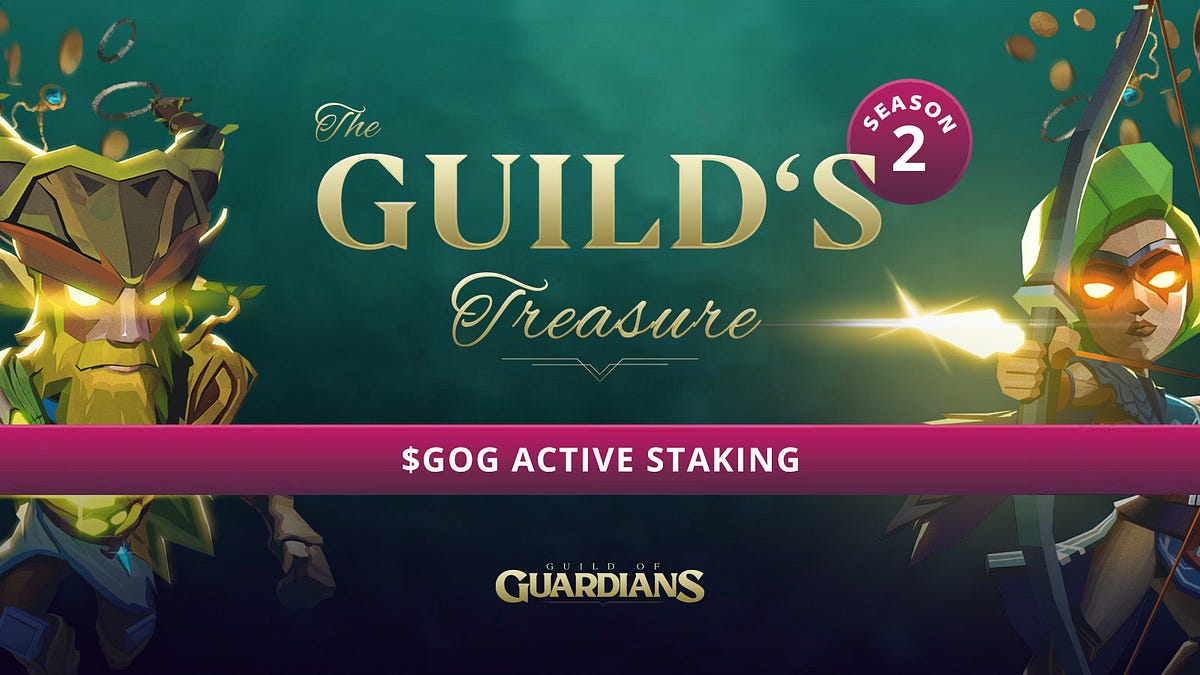 The Guild’s Treasure— $GOG Active Staking | Season Two | by Guild Of ...