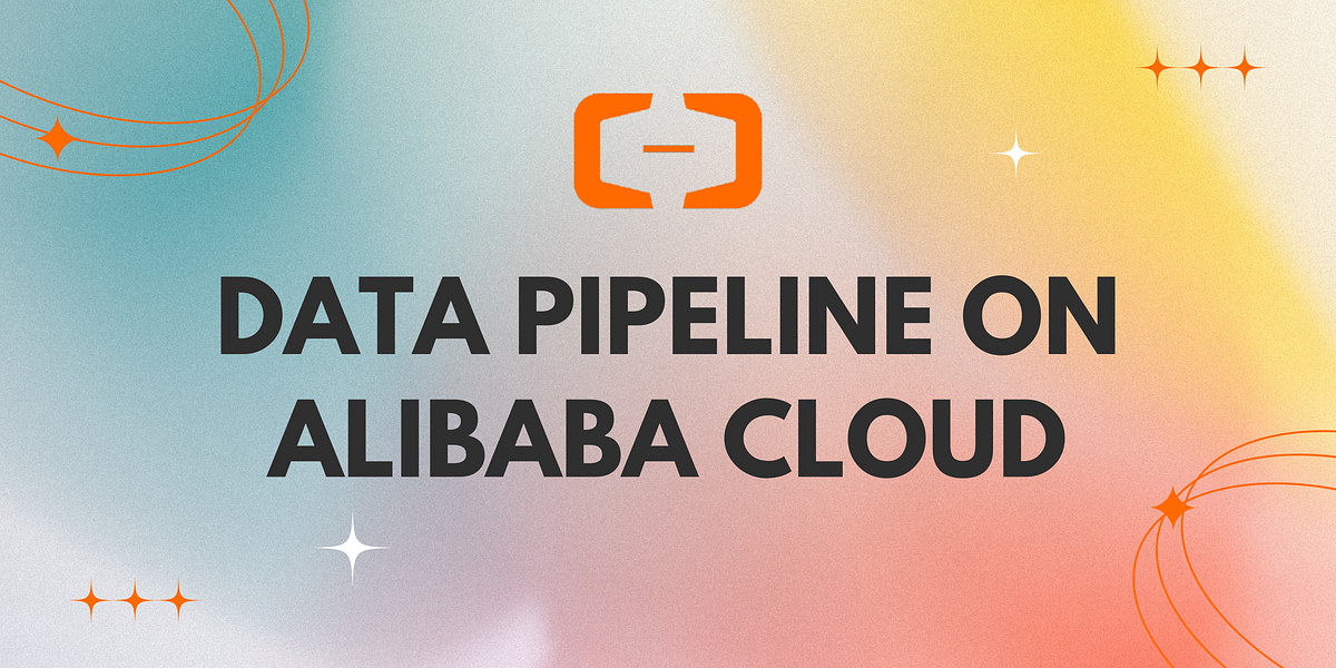 Creating a Data Pipeline on Alibaba Cloud: A Hands-On Tutorial | by Shaista Aman | Oct, 2024 ...