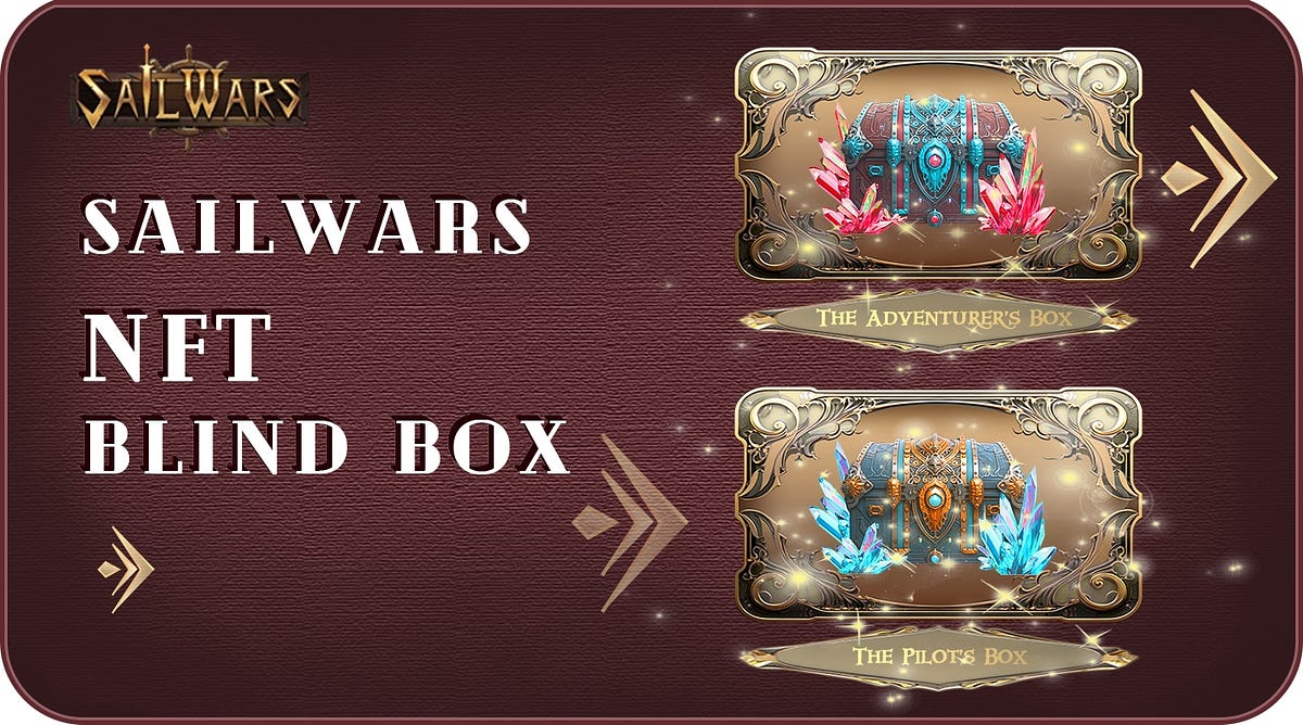 Only 72H Countdown——Sailwars NFT Blind Box Sale Round 1 | by Sailwars ...