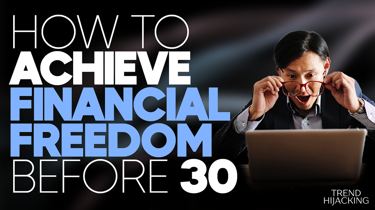 The Blueprint To Achieving Financial Freedom In Your 20s | by Dolapo ...