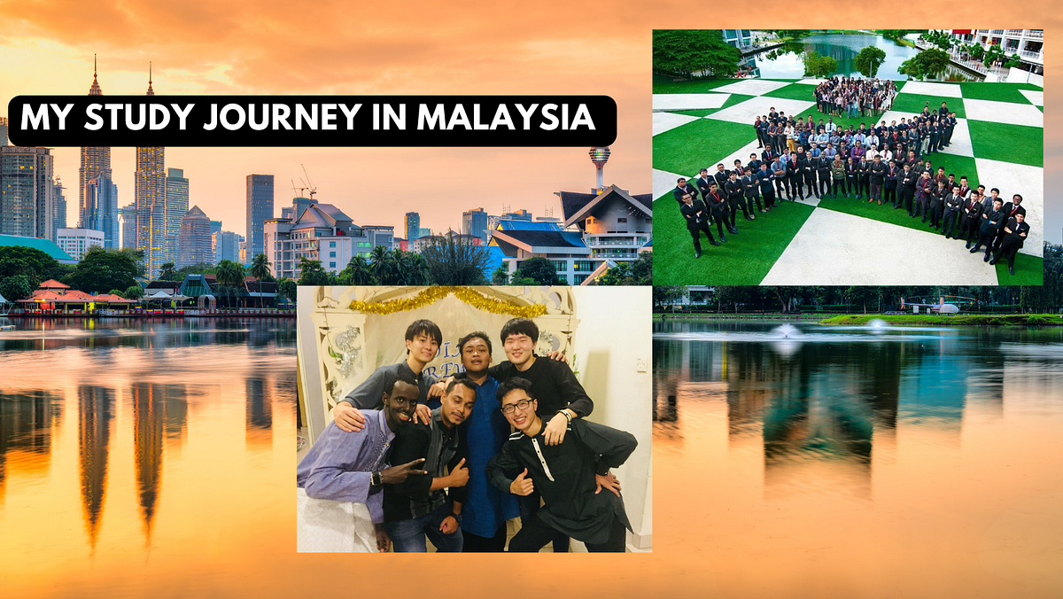 My Study Journey in Malaysia. When I first went to Malaysia to study… | by AHMED MOHAMED | Medium