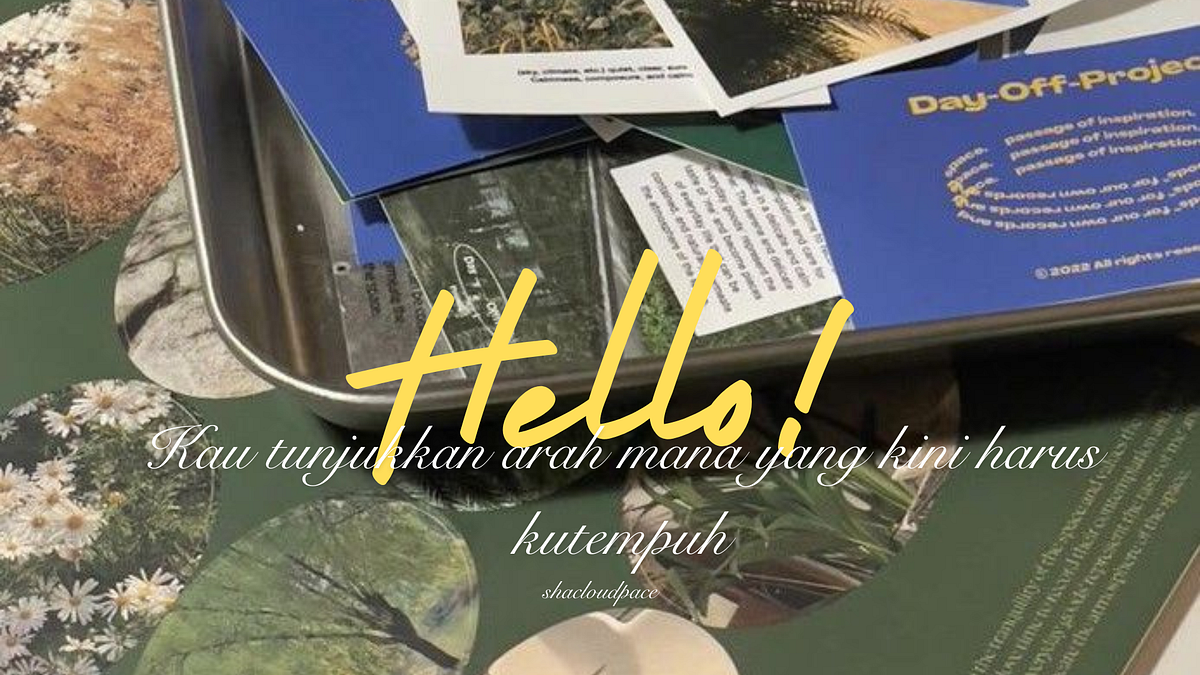 Kau tunjukkan arah mana yang kini harus kutempuh | by haru | Jan, 2026 ...
