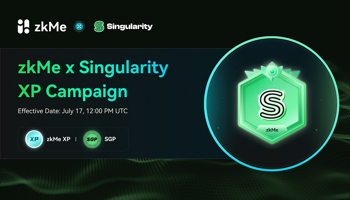 Singularity × zkMe XP Campaign. We are thrilled to launch the… | by zkMe | Medium