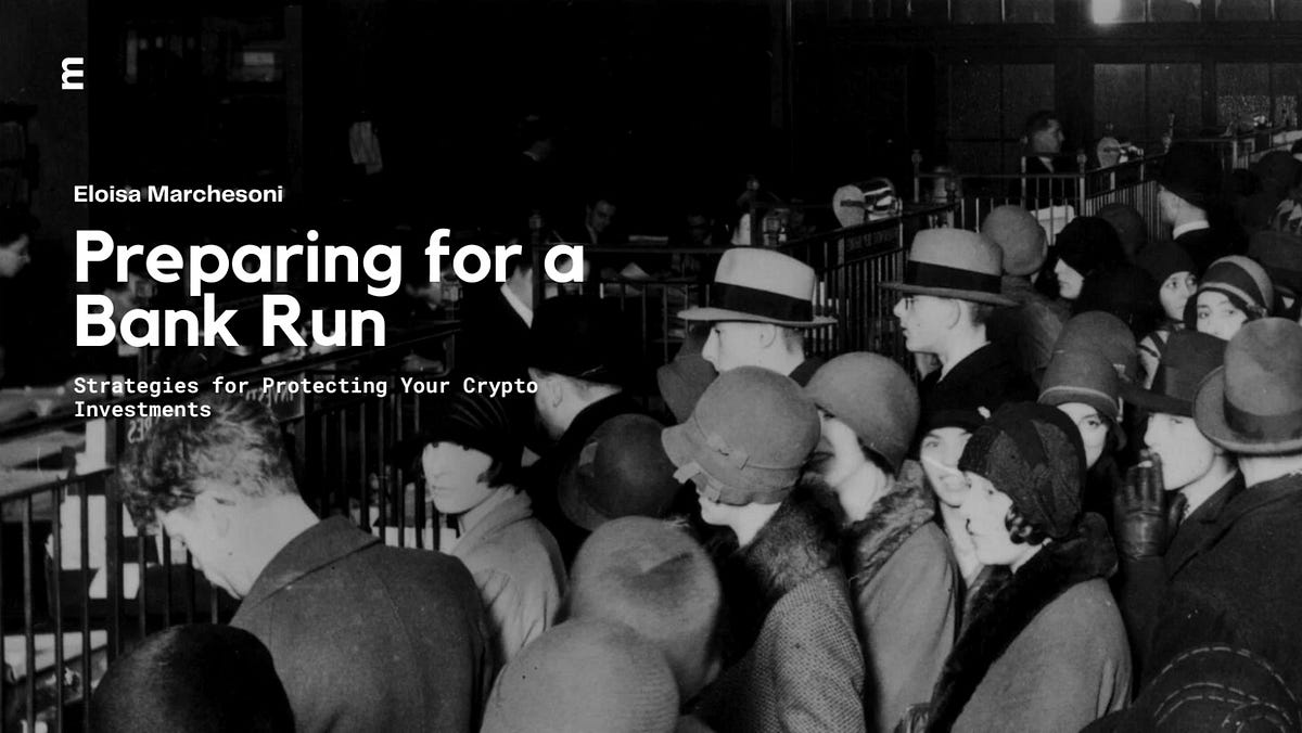 Preparing for a Bank Run. Strategies for Protecting Your Crypto… | by ...