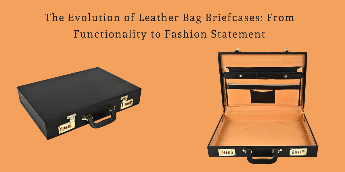The Evolution of Leather Bag Briefcases: From Functionality to Fashion ...