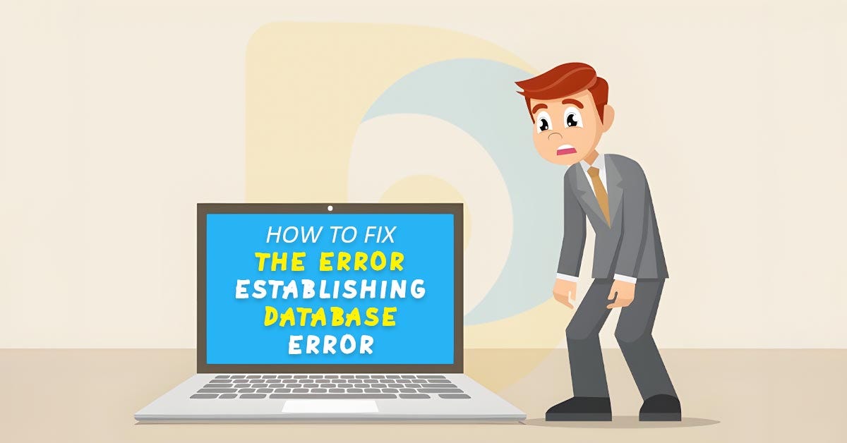 How to Fix the Error Establishing a Database Connection in WordPress ...