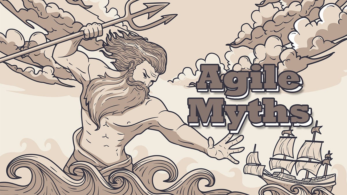 Agile Myths. Some of you may notice that as a result… | by Mariusz ...
