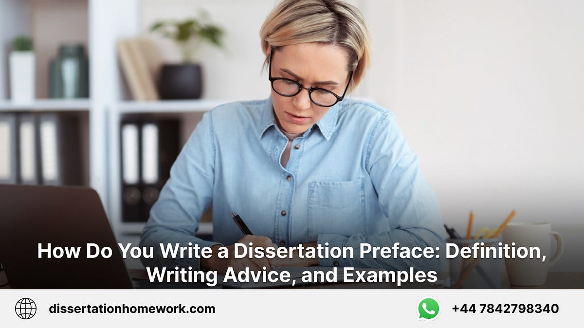 How Do You Write a Dissertation Preface? Definition, Writing Advice ...