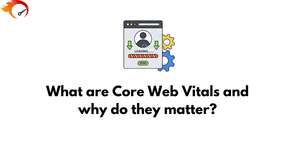 What are Core Web Vitals and why do they matter? | by Abdullah Al Masum | Medium