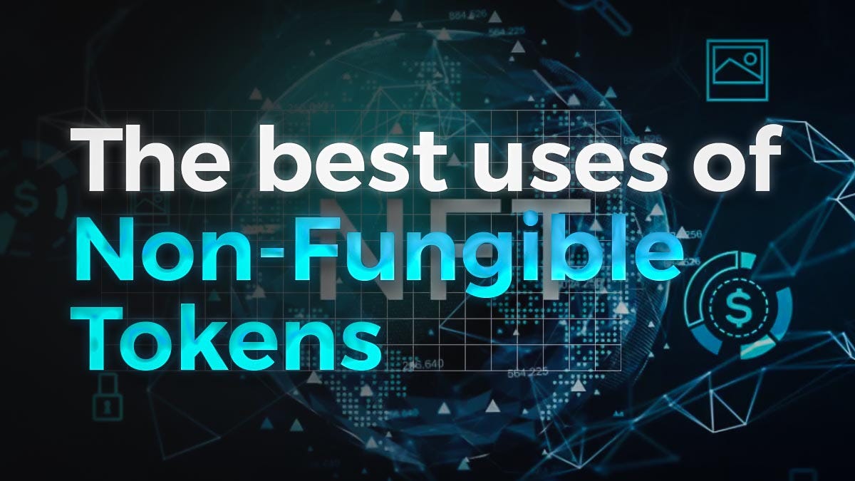 The Best Uses of Non-Fungible Tokens | by Cryptal.global | Cryptal global | Medium