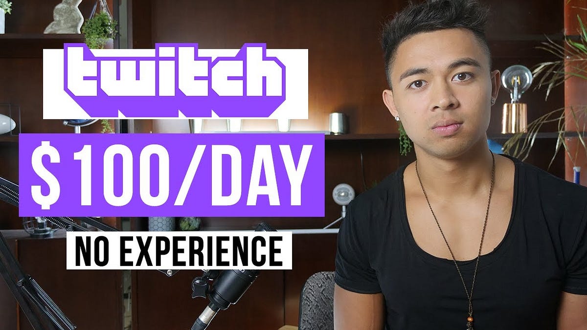How To Make $100/Day On Twitch - Booster Digital - Medium