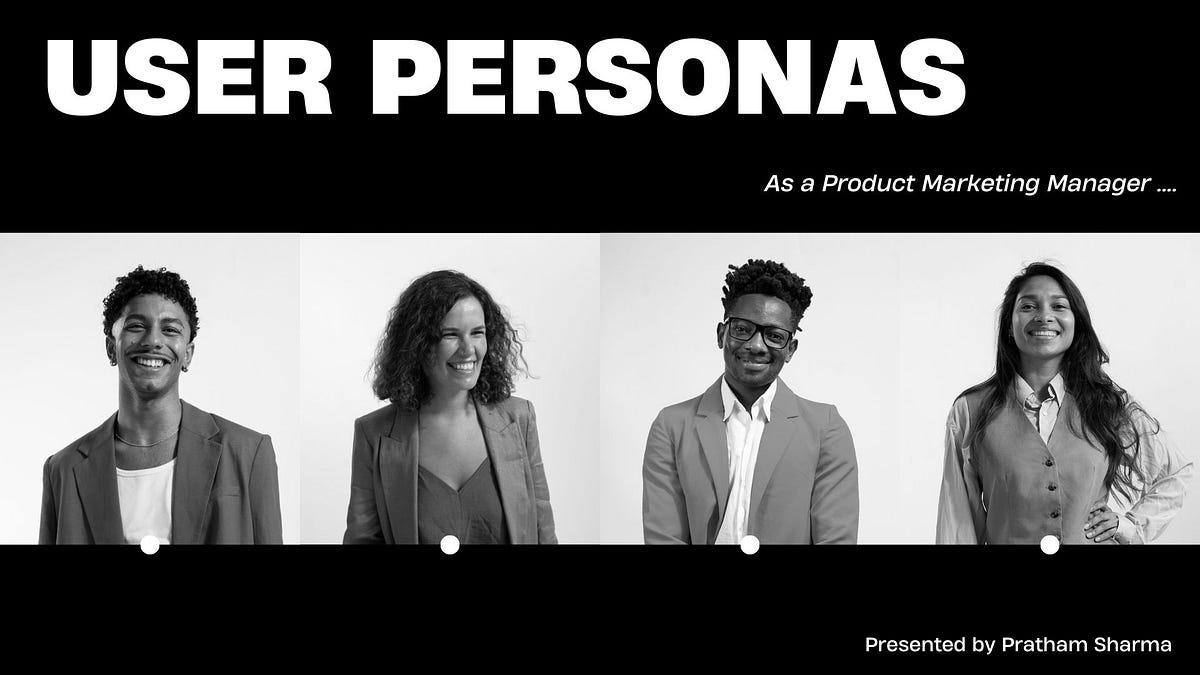 User Persona example as a Product Marketing Manager | by Pratham Sharma ...
