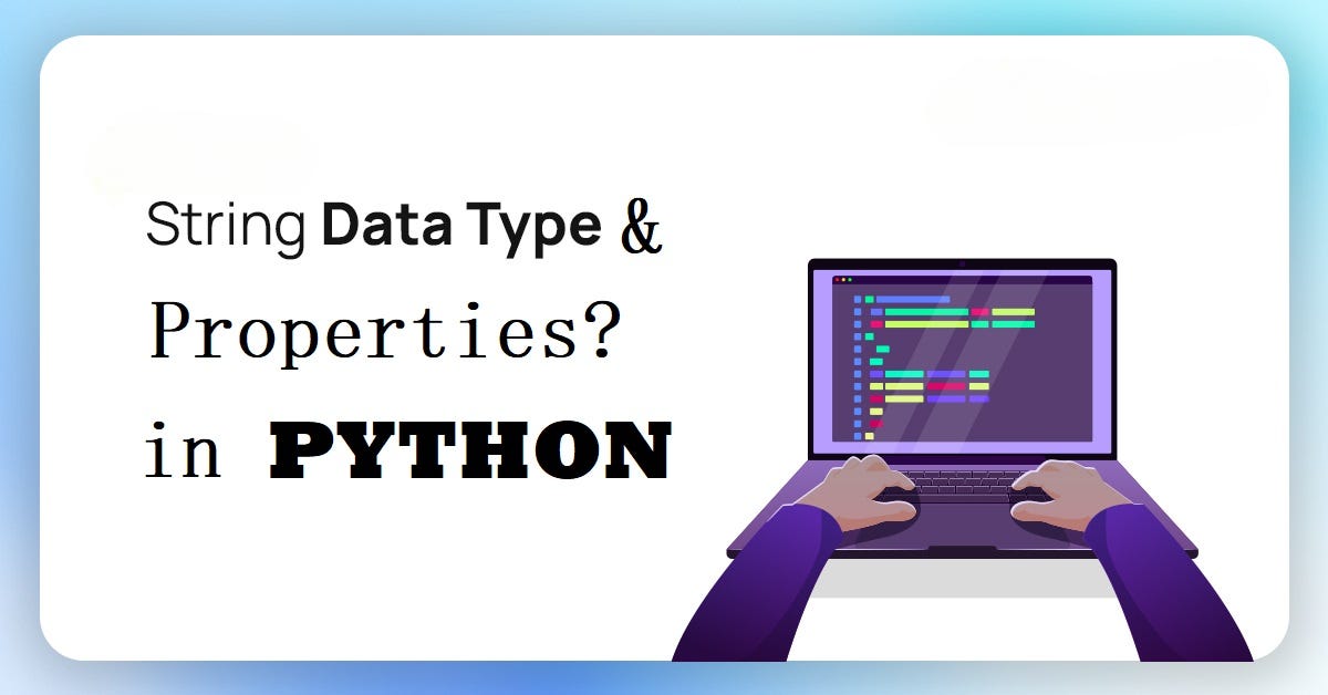 What is String Data Type? and Write Properties? | by M Pavan | Medium