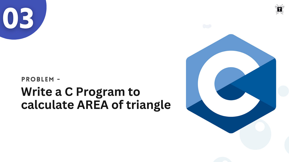 03 How To Calculate The Area Of Triangle In C Basic Problem Learn 2399