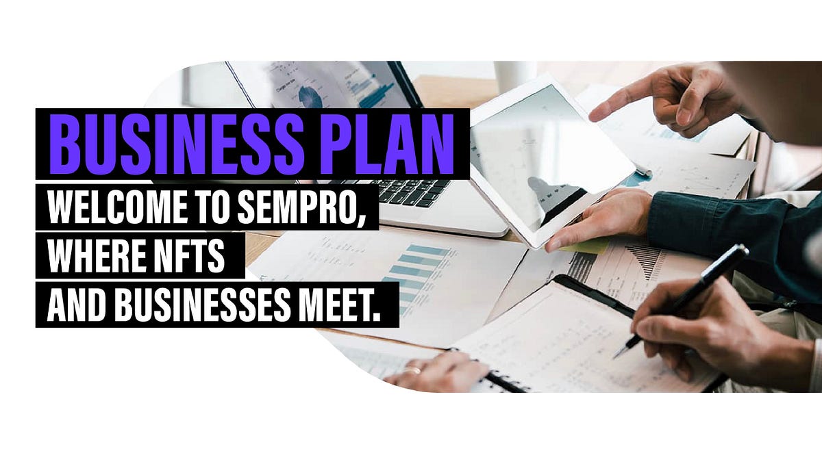 Business Plan Welcome To Sempro Where Nfts And… By Sempro Medium