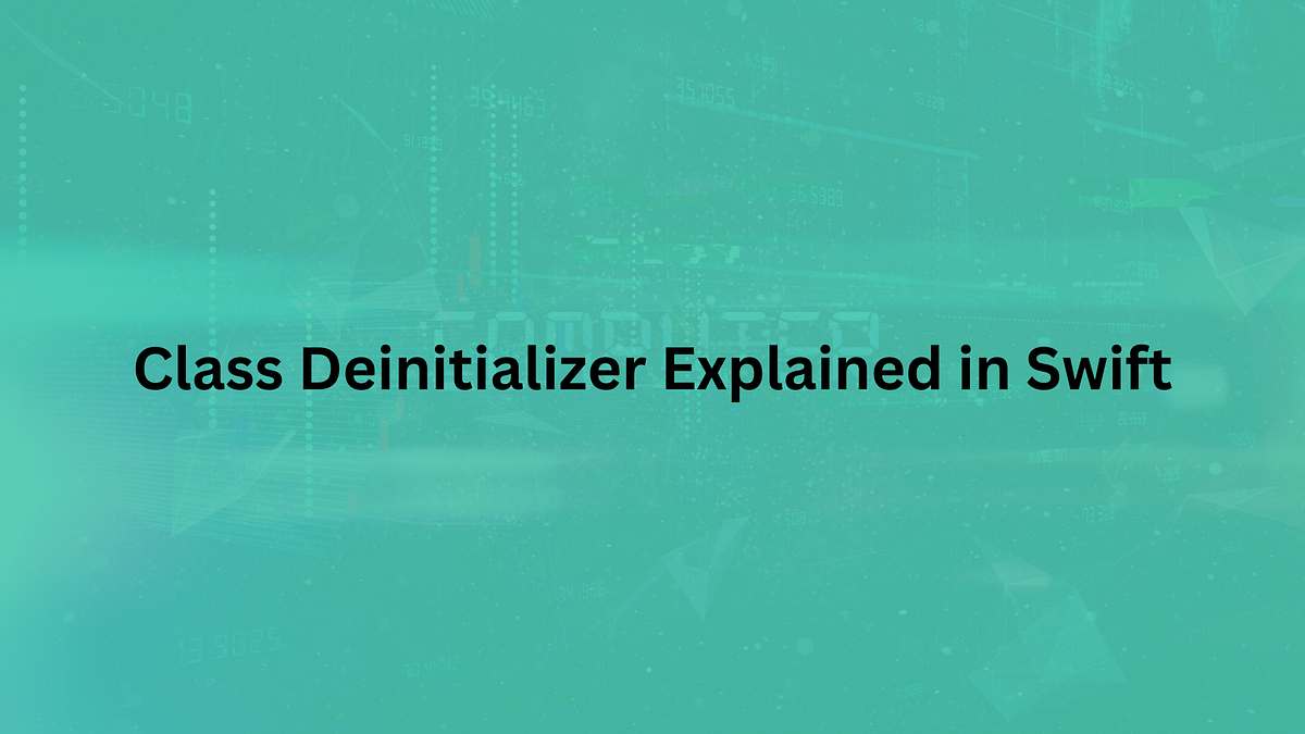 Class Deinitializer Explained in Swift | by Ijeoma Nelson | iOSPlayBook | Dec, 2024 | Medium