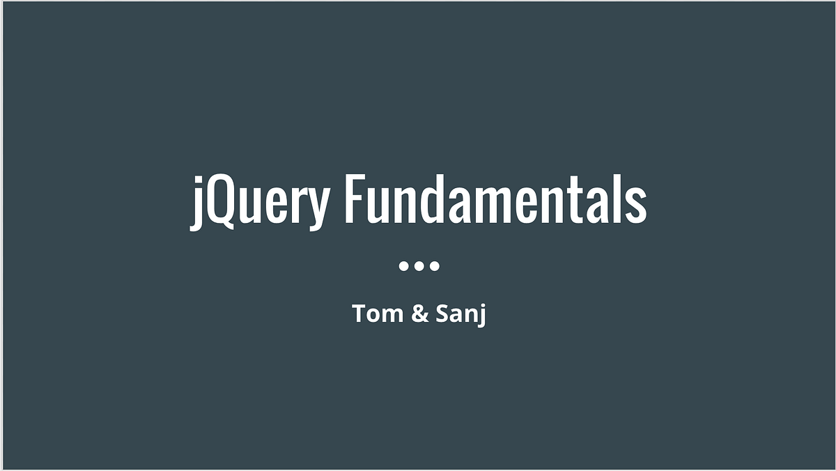 Mini Lesson — jQuery Fundamentals | by Tom Sharman | Medium