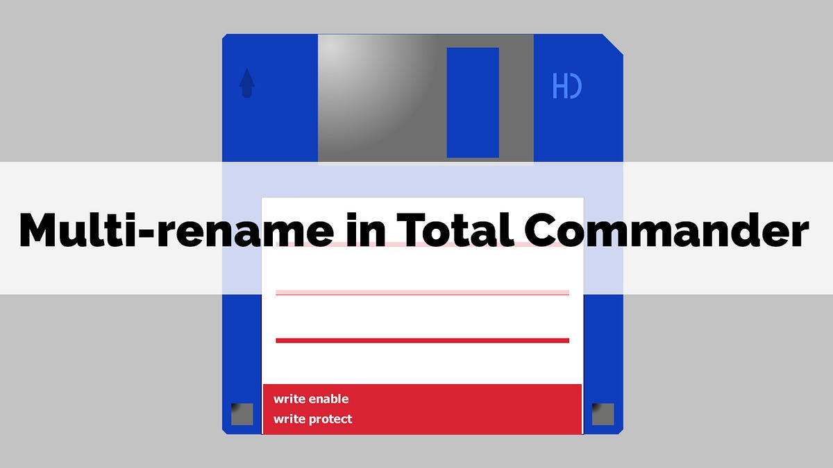 Learn How To Rename Multiple Files With Total Commander By Alex