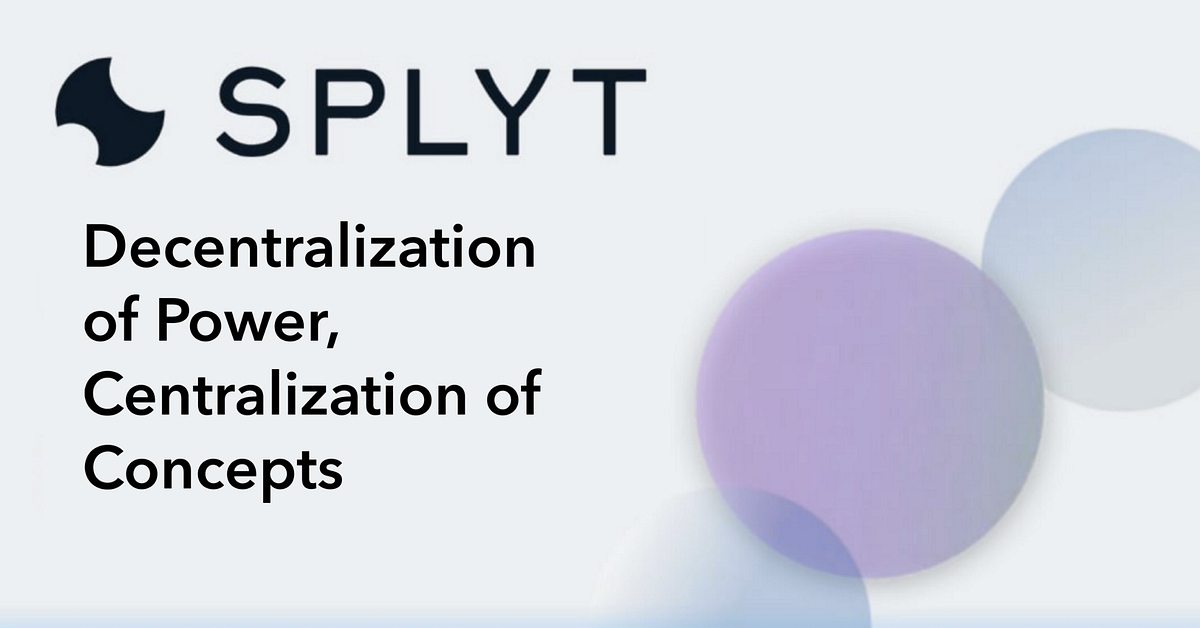 Decentralization of Power, Centralization of Concepts | by Kurt Ivy ...
