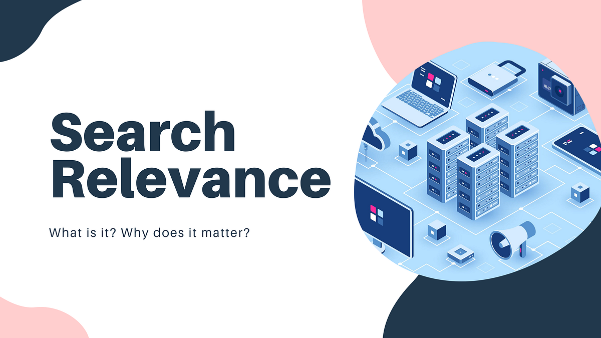 What is search relevance? And why does it matters? | by SearchBlox Team ...