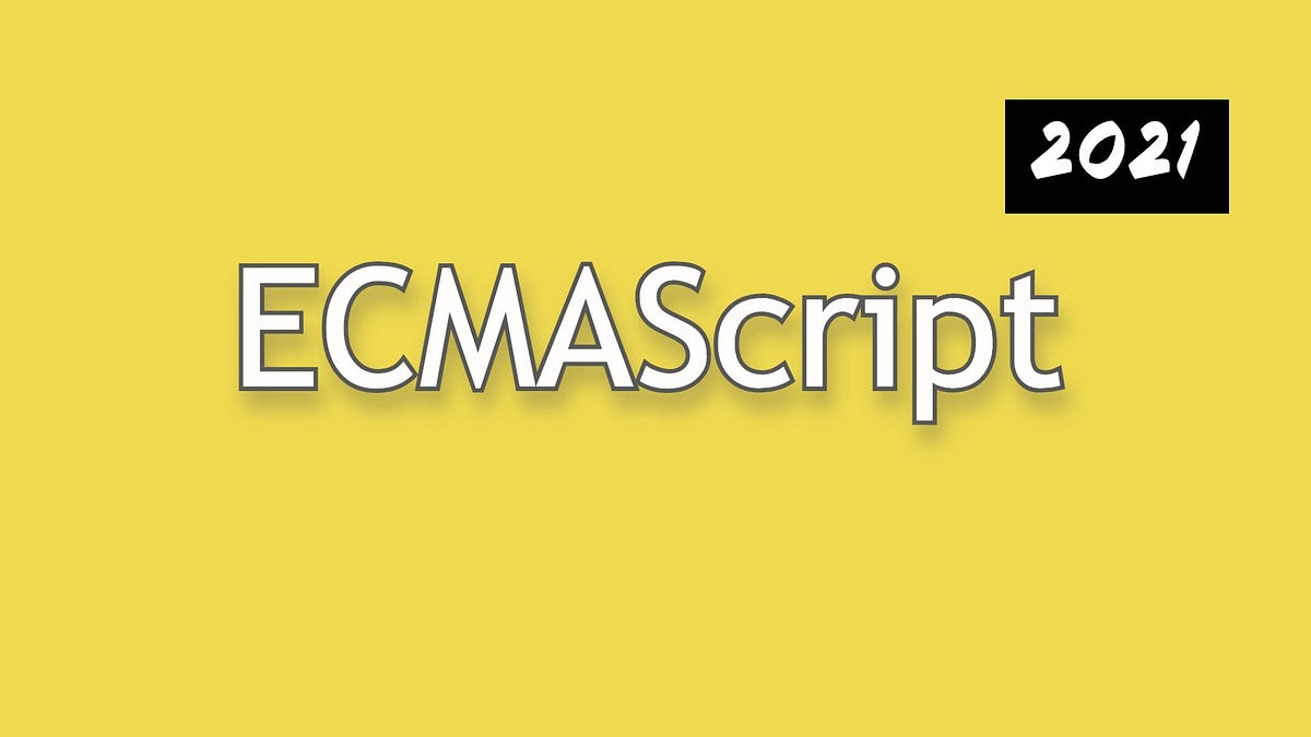 ECMAScript 2021. Veamos las nuevas funcionalidades que… | by Cristian Poley | Medium