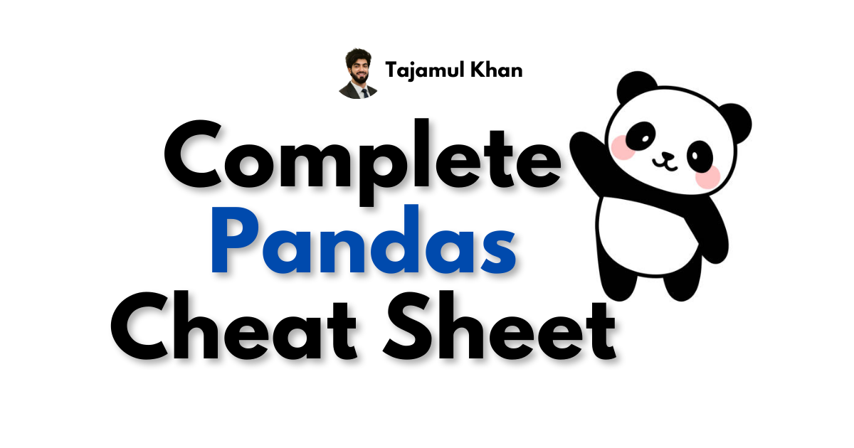 Pandas Cheat Sheet. Pandas is a non-negotiable skill for… | by Tajamul ...