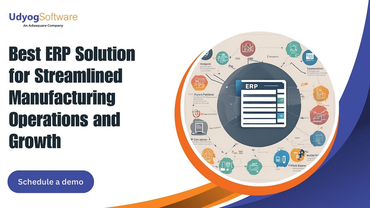 Best ERP Solution for Streamlined Manufacturing Operations and Growth | by Nikhil Udyogsoftware ...