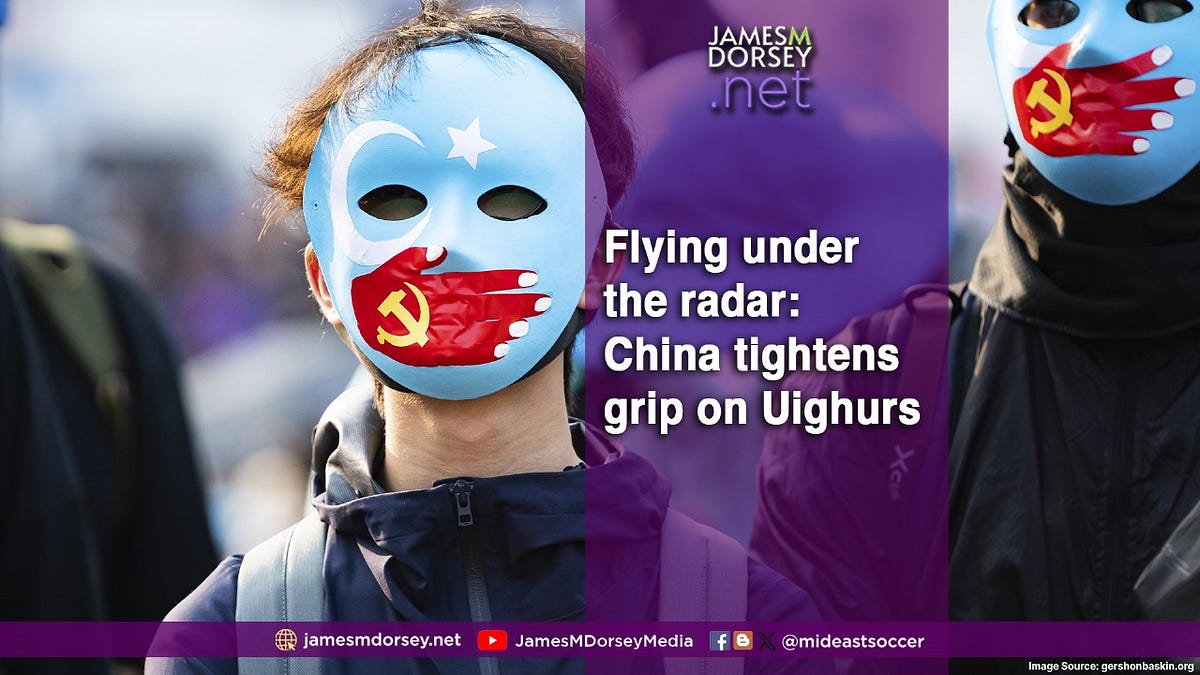 Flying under the radar: China tightens grip on Uighurs. | by James M ...