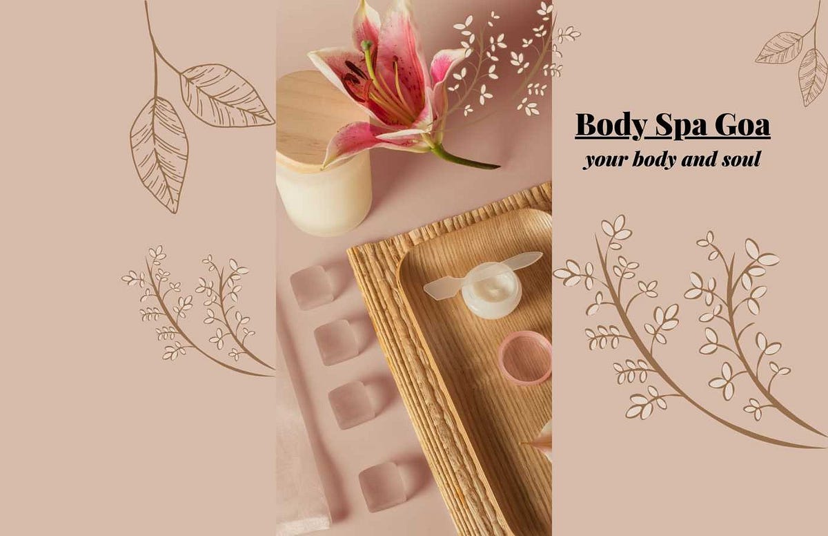 Full Body Massage and Spa in Goa. Best Spa in Goa: Indulge in the… | by ...
