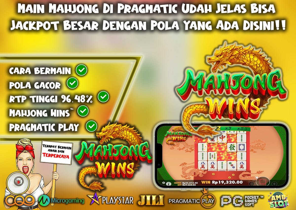 Main Mahjong Di Pragmatic Udah Jelas Bisa Jackpot Besar Dengan Pola ...
