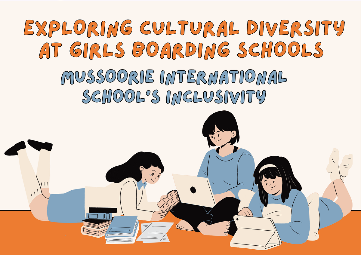 Exploring Cultural Diversity at Girls Boarding Schools: Mussoorie ...