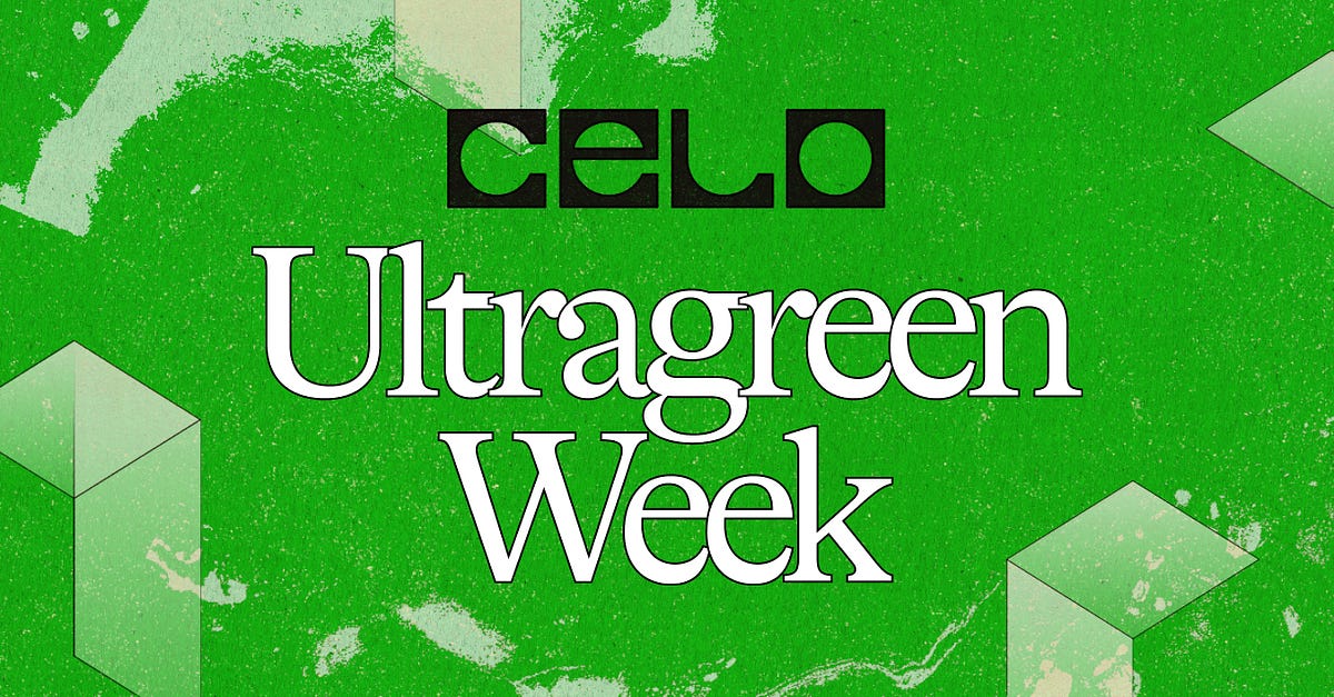 It’s Ultragreen Week! Celebrating Celo’s Three-Year Anniversary on ...