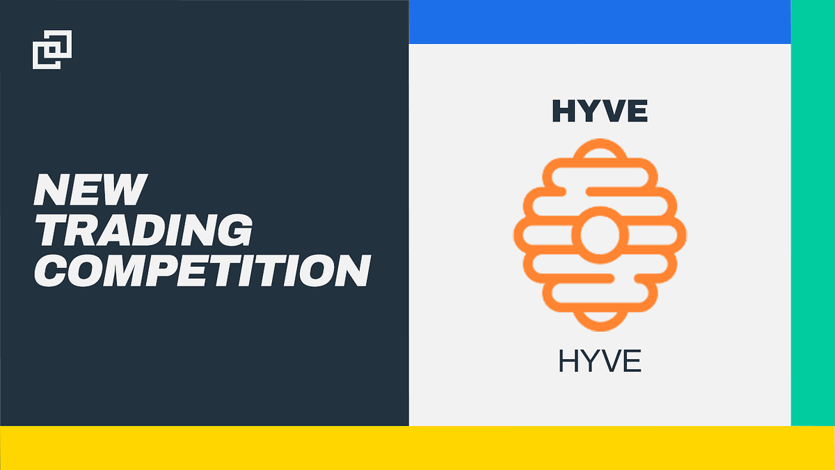 Trade HYVE to Earn Your Share of 30,000 HYVE (worth $15,000 USD at the ...