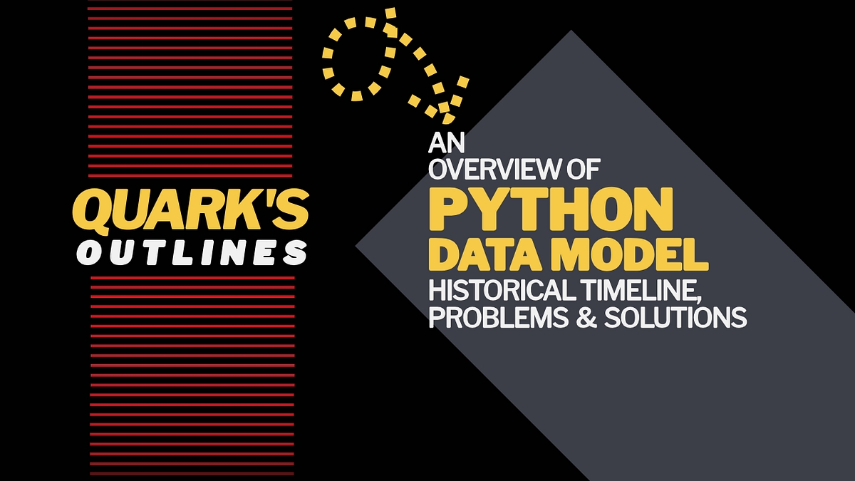 Quark’s Outlines: Python Data Model | by Mike Vincent | Medium