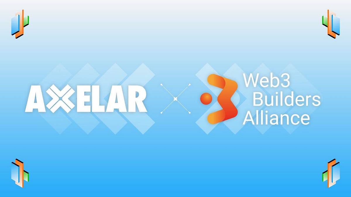 Partnership Announcement: Axelar WBA | by Web3 Builders Alliance ( ): The Institute | Web3 ...
