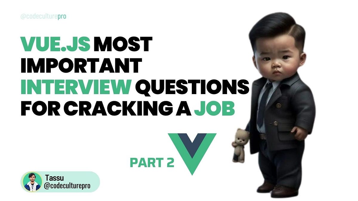 Vue Js Top 7 Questions For Cracking Your Front End Interview Part 2