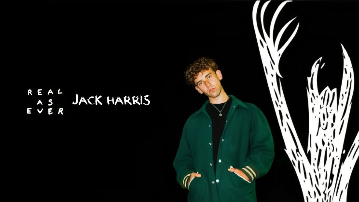 Jack Harris escorts you through his panic attacks in “Real As Ever ...