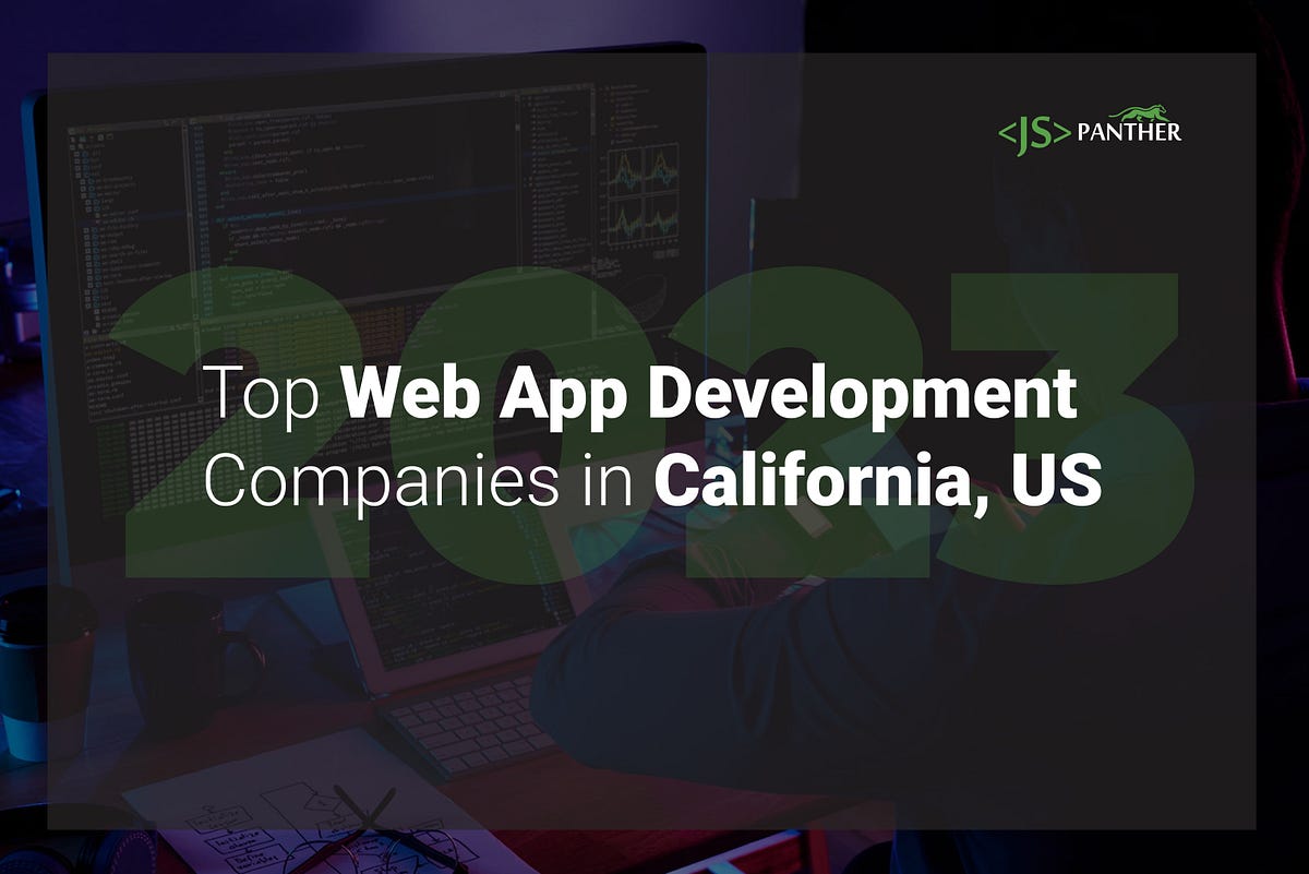 Top 5 Mobile App Development Companies In California 2023 | by JS ...