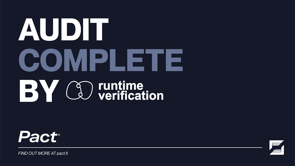 Pact Security Audit Officially Completed by Runtime Verification | by ...
