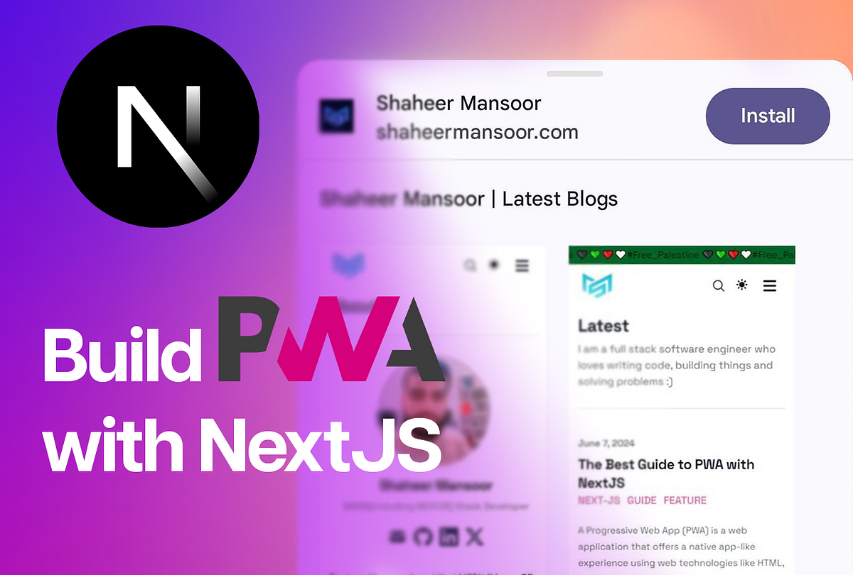 The Best Guide to PWA with NextJS. | by Shaheer Mansoor | Medium