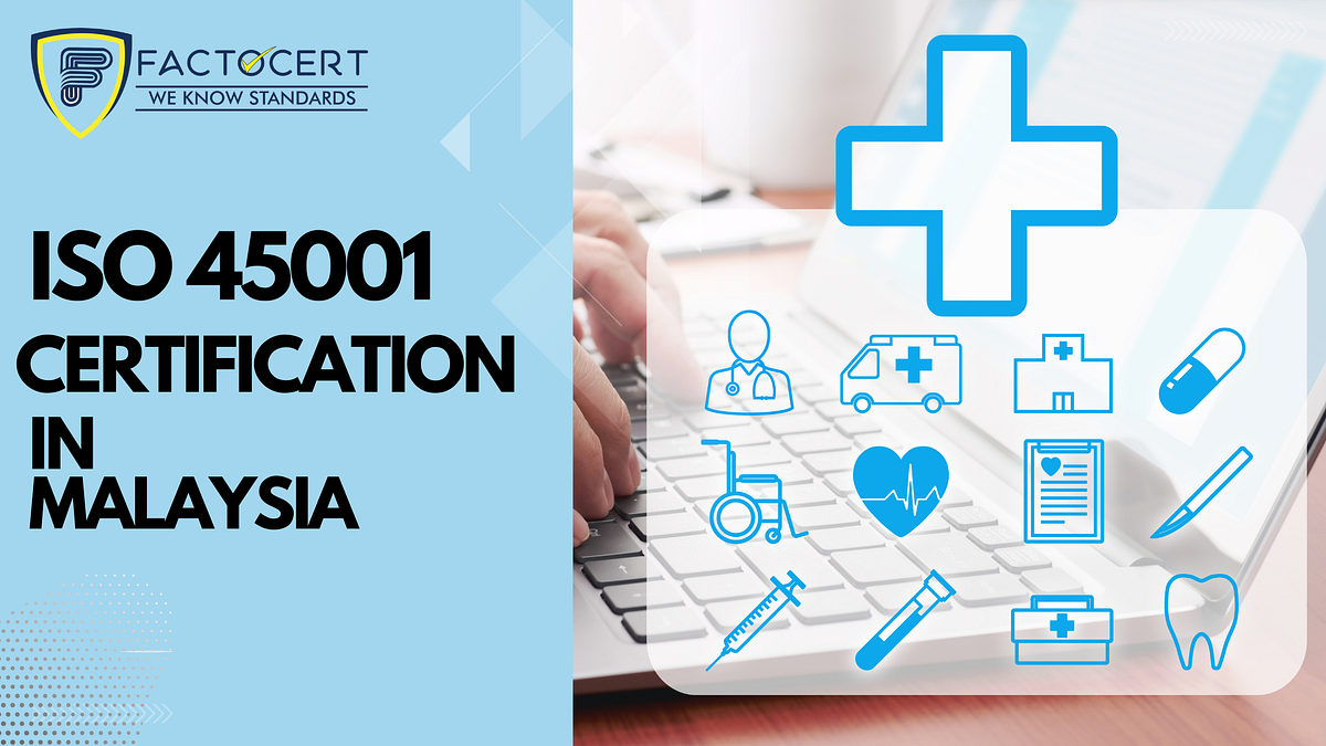 isoSafeguarding Your Workforce: A Deep Dive into ISO 45001 Certification in Malaysia | by ...