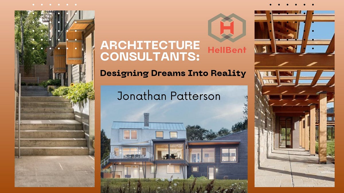 Hellbent’s Expert Architecture Consultants: Designing Dreams Into ...