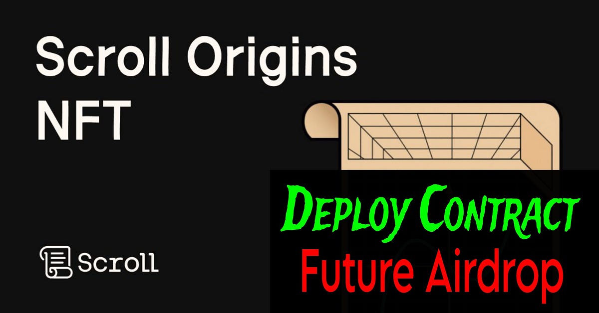 Deploy Contract On Scroll Mainnet - Airdrop Info - Medium