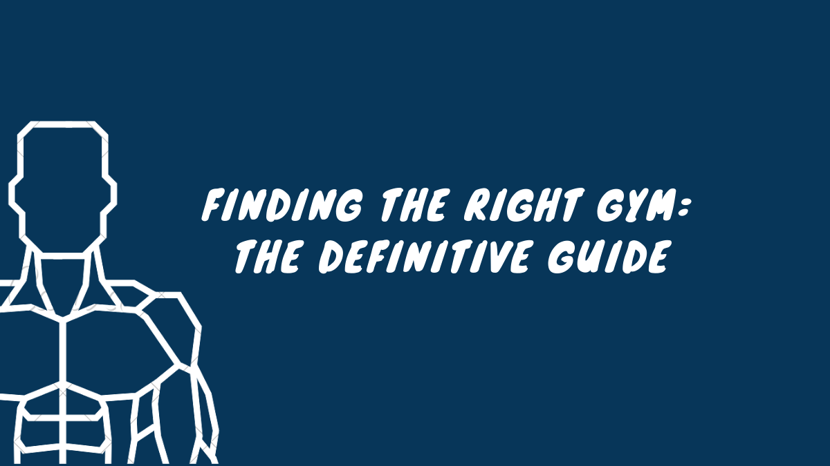 Finding The Right Gym: The Definitive Guide | by HEALSLA | Medium