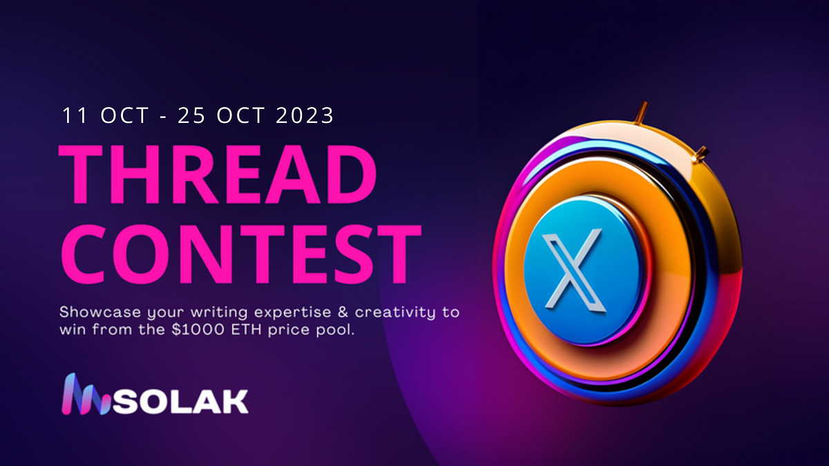 $1000 ETH Up For Grab: SOLAK TWITTER THREAD CONTEST | by SolakGPT | Oct ...