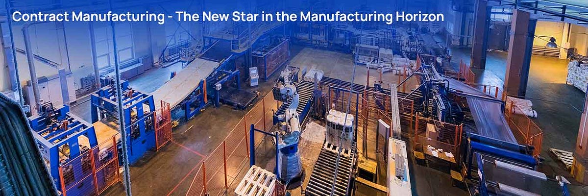 Contract Manufacturing: The New Star in the Manufacturing Horizon ...