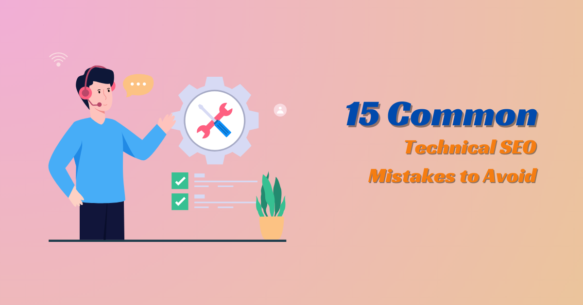 15 Common Technical SEO Mistakes to Avoid in 2024 | by Webjinnee | 𝐀𝐈 ...