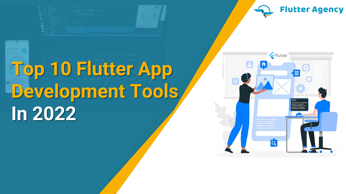 Top Flutter App Development Tools in 2022 | Medium