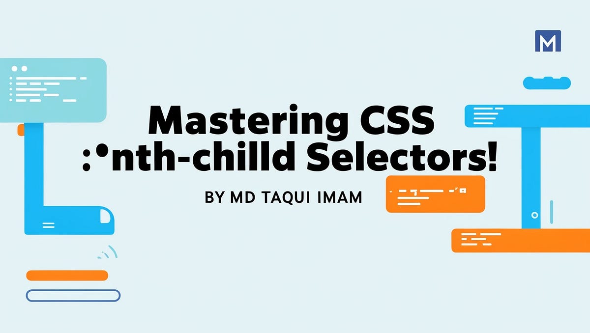 Mastering CSS :nth-child Selectors! 🎨 | by Taqui imam | Medium