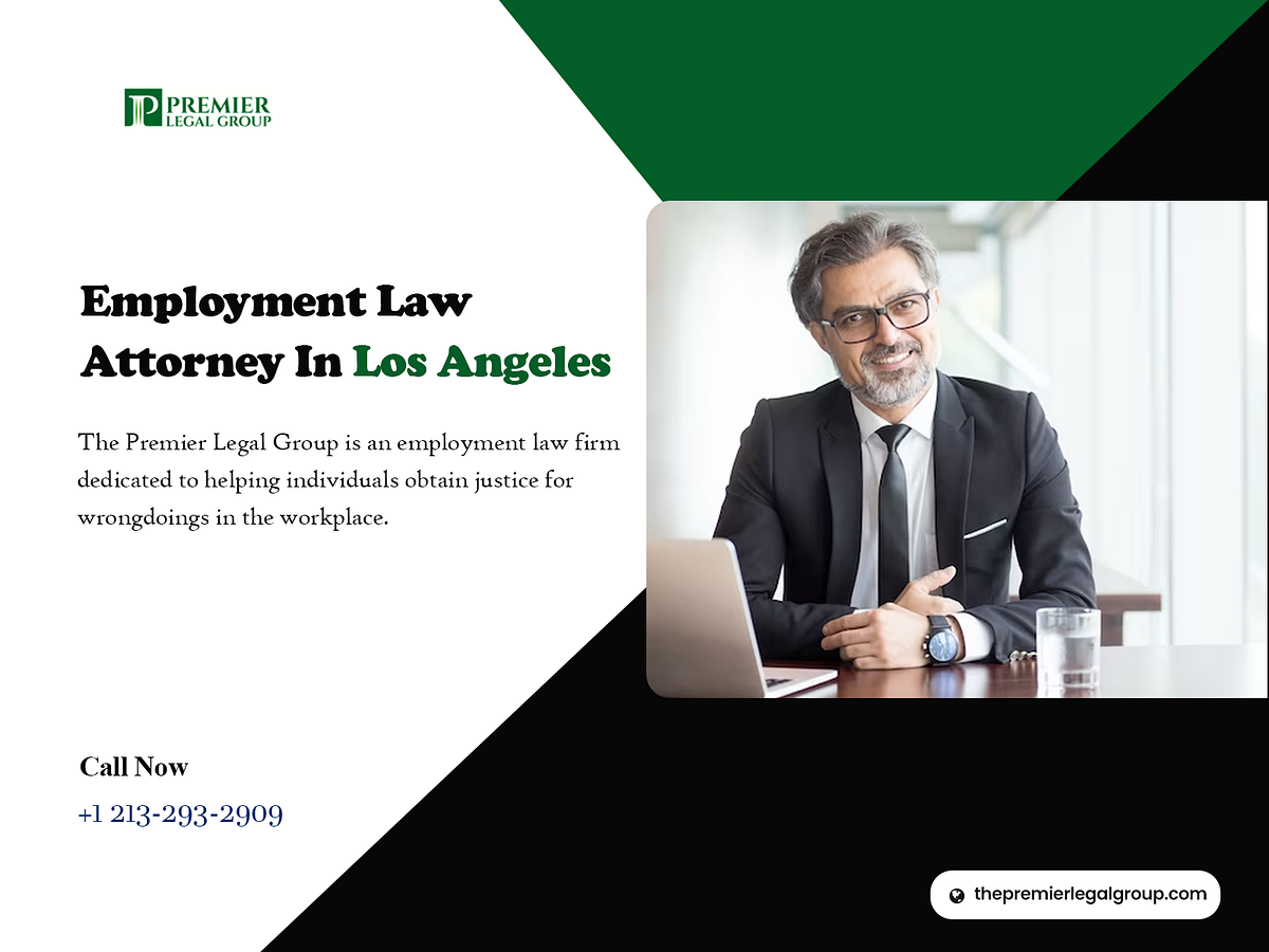 Employment Attorney Los Angeles - The Premier Legal Group - Medium